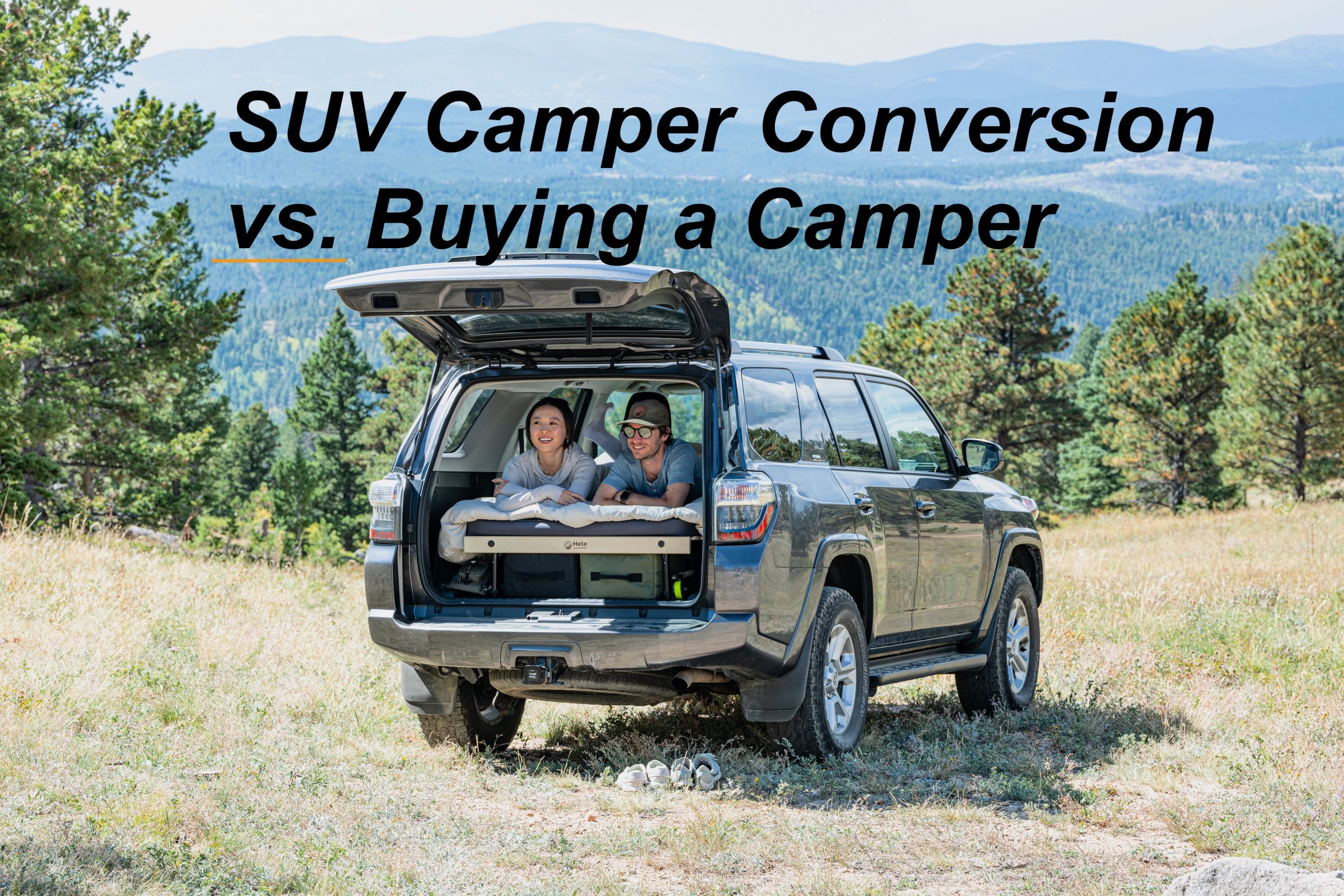 SUV Camper Conversion vs Buying a Camper? – Hele Outdoors